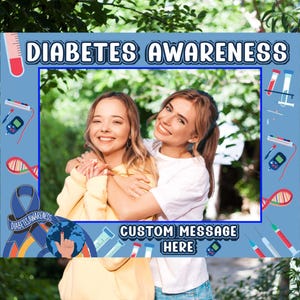 Diabetes Awareness, Photo Booth Selfie Frame, Custom Message, DIY Party ...