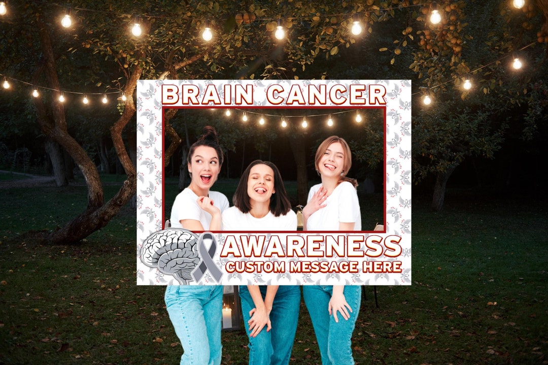 Brain Cancer Awareness, DIY Photo Booth Selfie Frame Prop, Custom ...