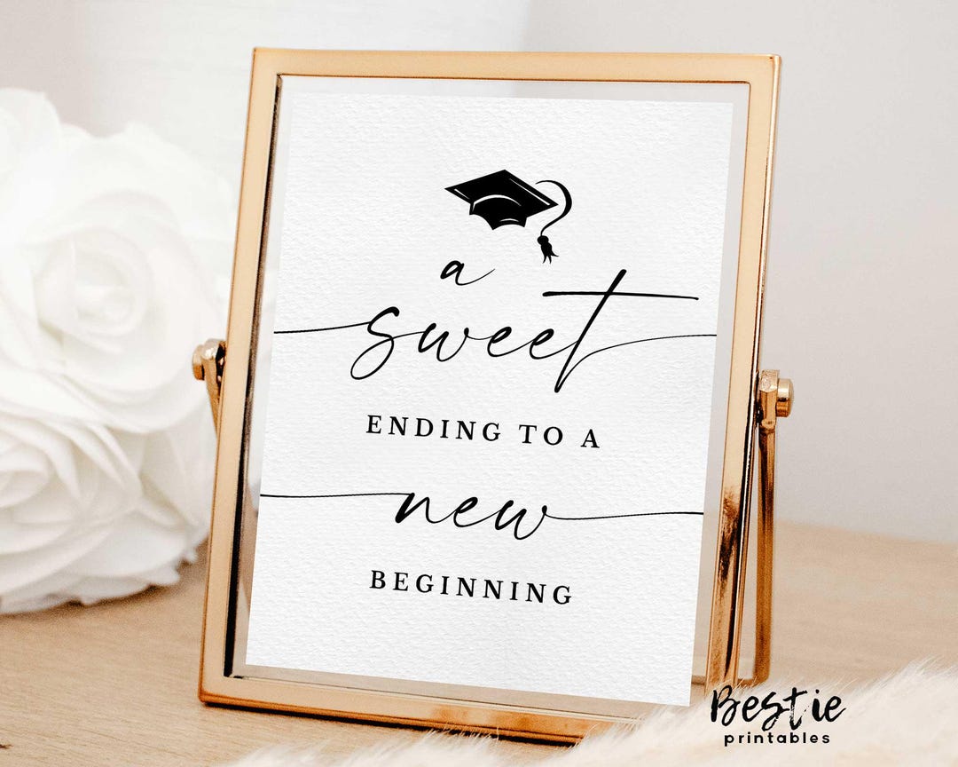 Sweet Ending to New Beginning Sign, Sweet Treats, Dessert Table, Grad ...