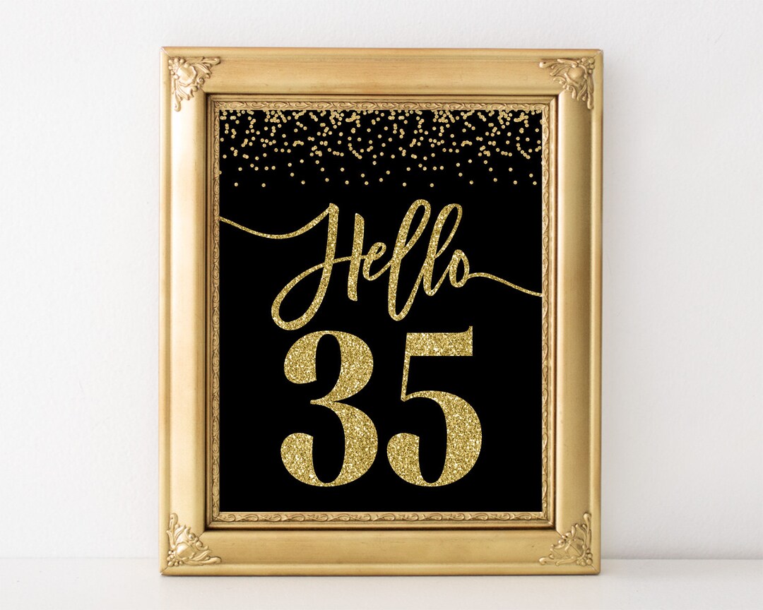 Hello 35 Sign 35th Birthday Sign Woman 35th Birthday Poster Printable ...