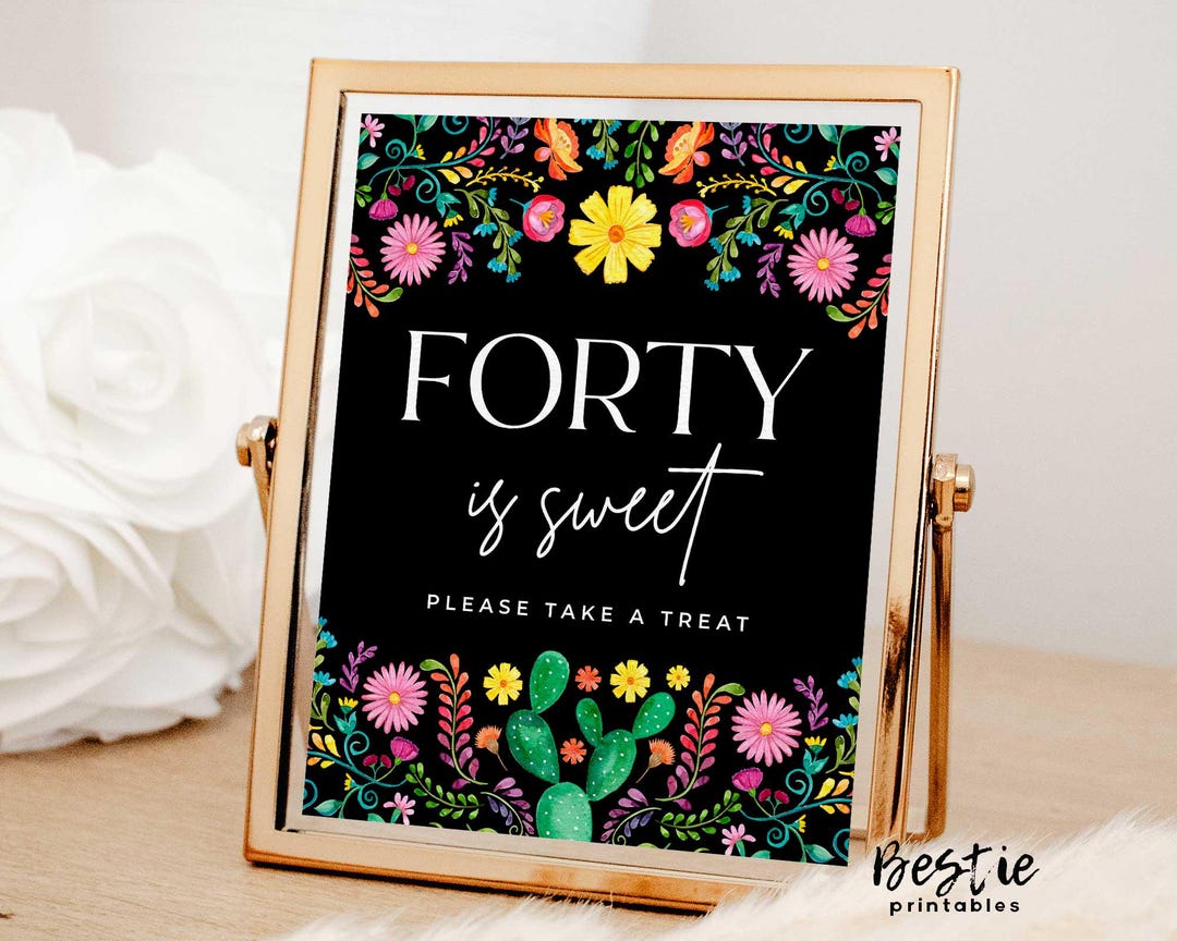 Forty is Sweet, Please Take a Treat, Dessert Table Sign, Fiesta Party ...