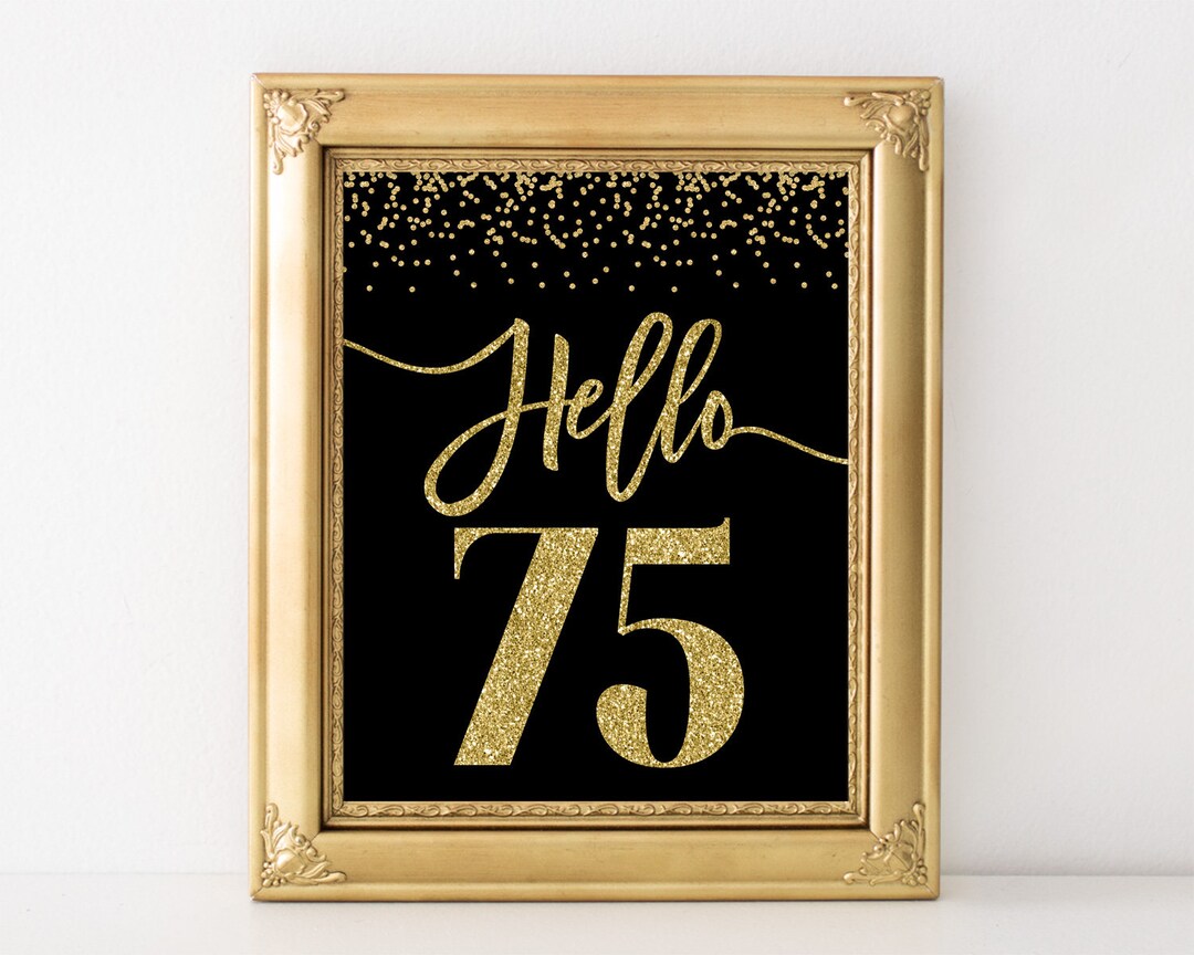 Hello 75 Sign 75th Birthday Sign Woman 75th Birthday Poster Printable ...