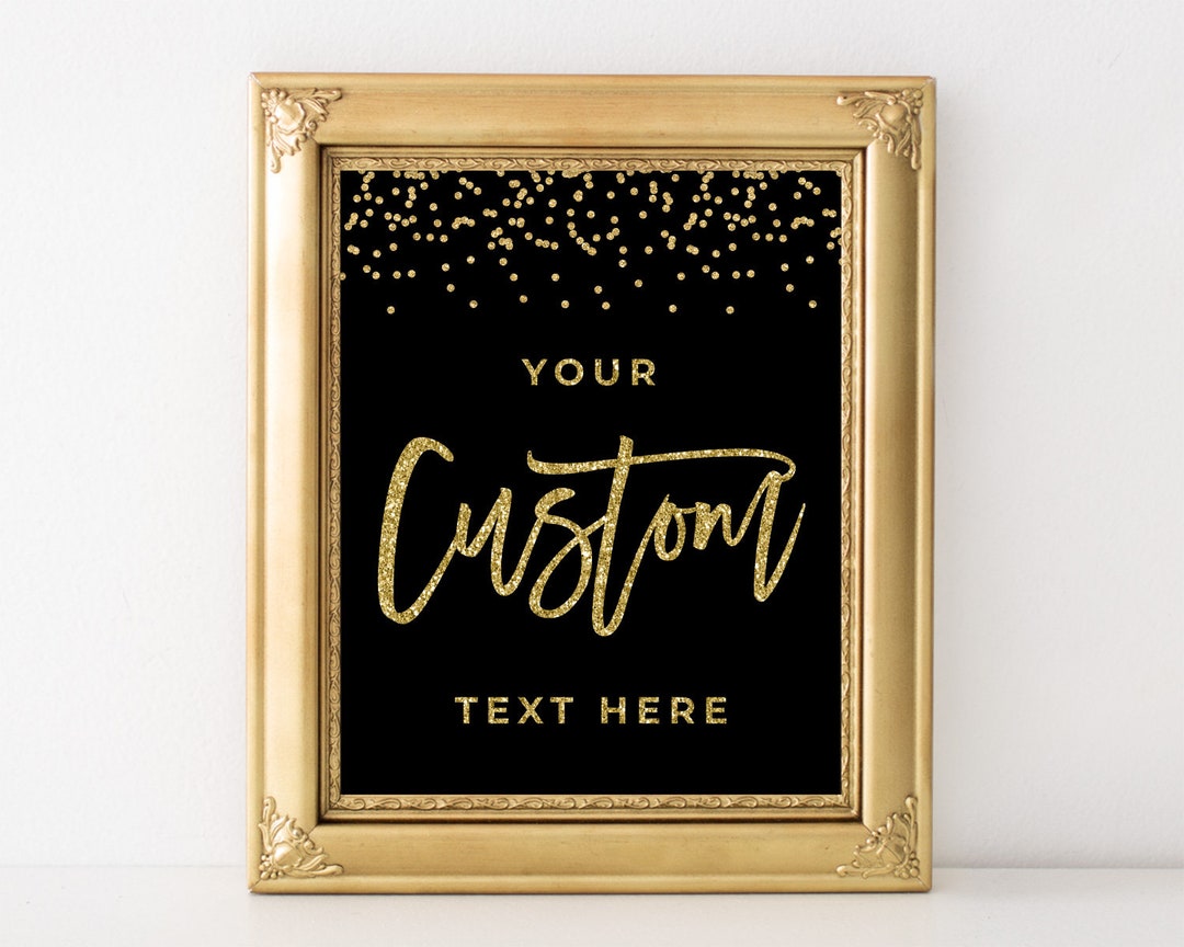 Custom Sign Black and Gold Custom Sign Printable Custom Text Sign ...
