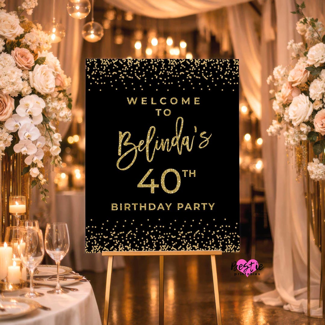 40th Birthday Welcome Sign, Birthday Party Decorations Black Gold ...