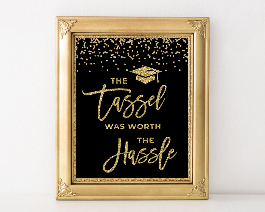 The Tassel Was Worth the Hassle Sign Graduation Party Decorations Black ...