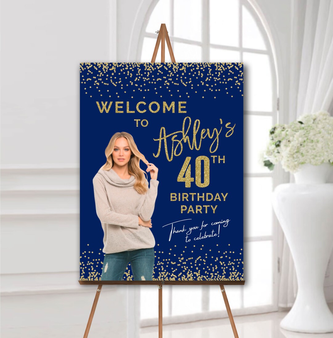 40th Birthday Welcome Sign With Photo Birthday Foam Board - Etsy