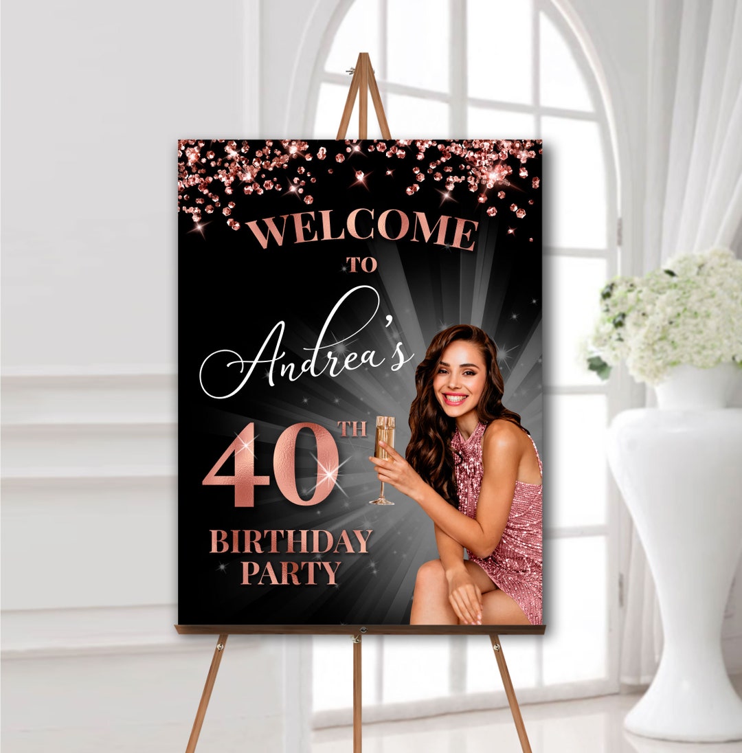 40th Birthday Welcome Sign With Photo, Rose Gold Birthday Sign With ...