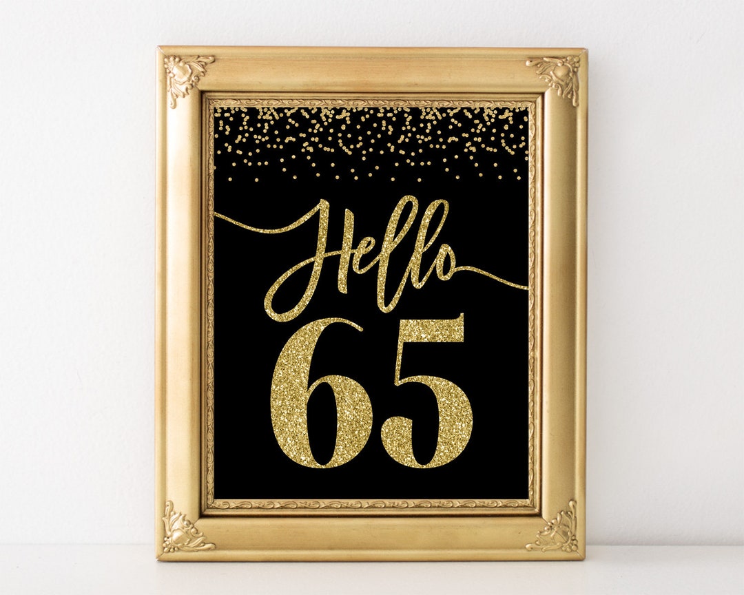 Hello 65 Sign 65th Birthday Sign Woman 65th Birthday Poster Printable ...