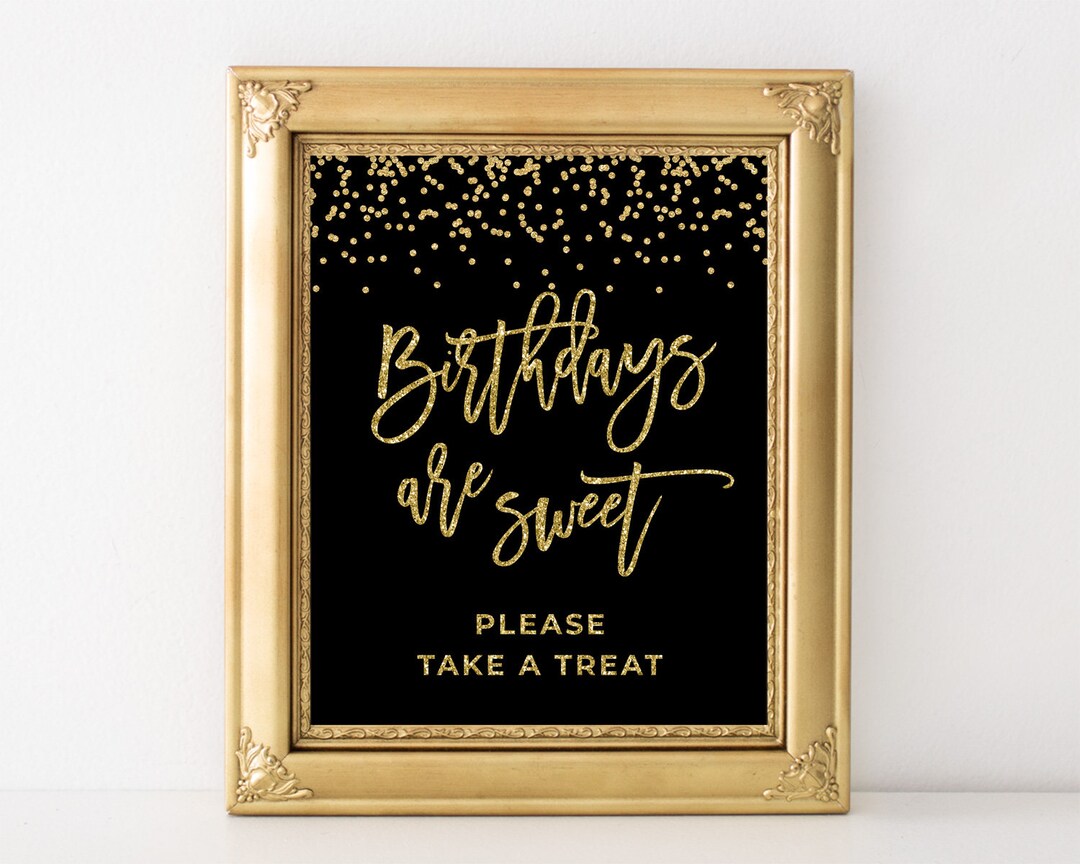 Birthdays Are Sweet Sign Printable Please Take a Treat Sign Birthday ...