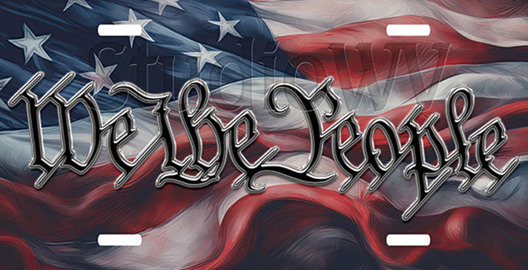 We the People License Plate - Custom License Plate - Custom Car Tag ...