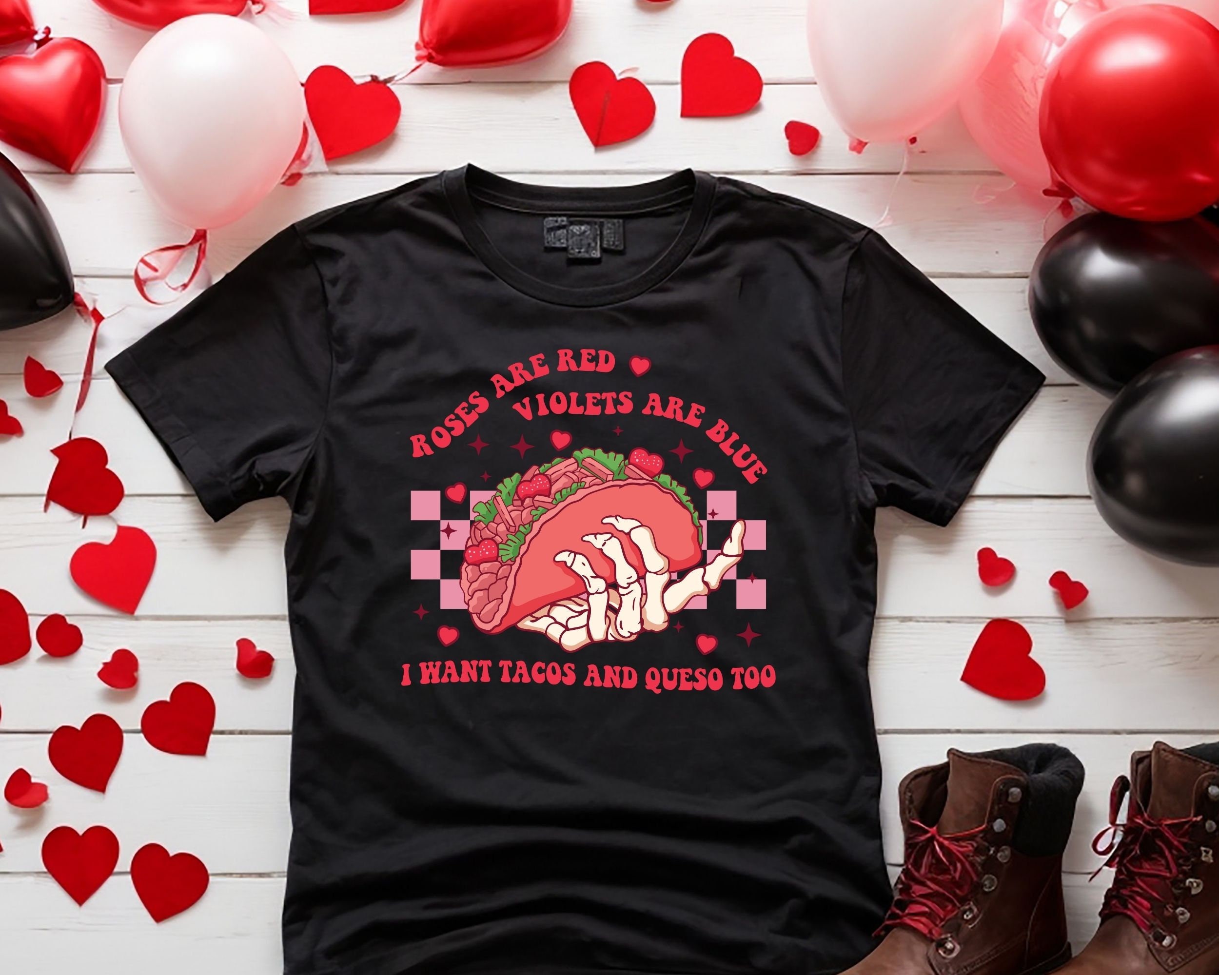 Roses Are Red Violets Are Blue I Want Tacos and Queso Too Png, Taco ...