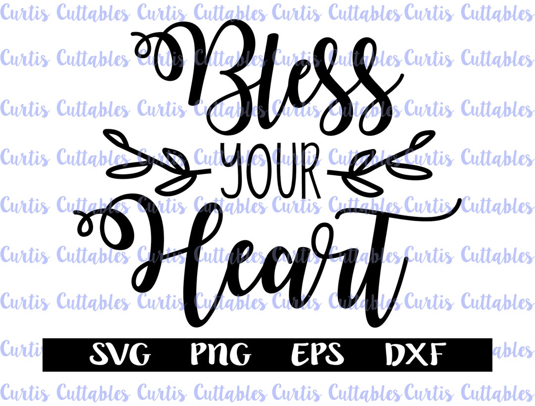 Bless Your Heart SVG | Southern Saying SVG | Dxf | Png | Hand Drawn ...