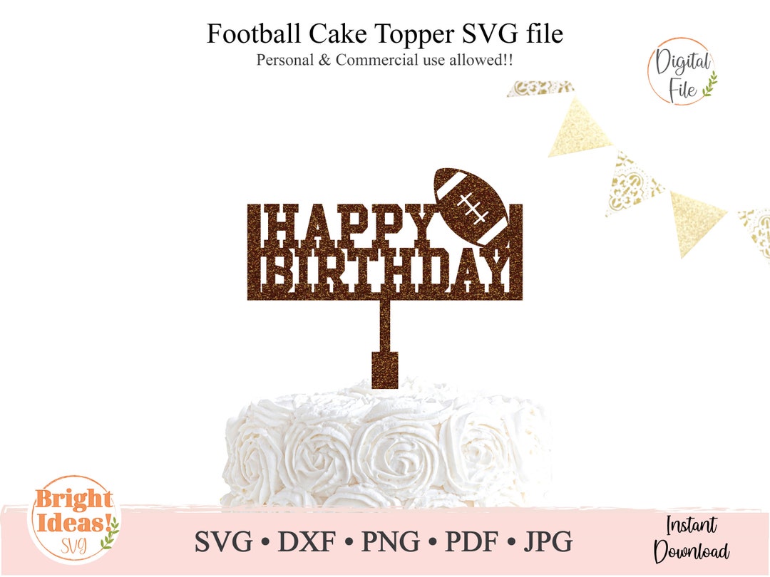 Football Birthday Cake Topper Baby Football Birthday SVG File Cricut ...