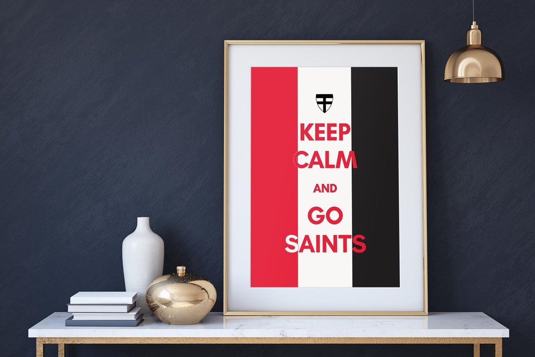 Keep Calm and Go Saints Poster: A3 Printable Wall Art (digital Download ...