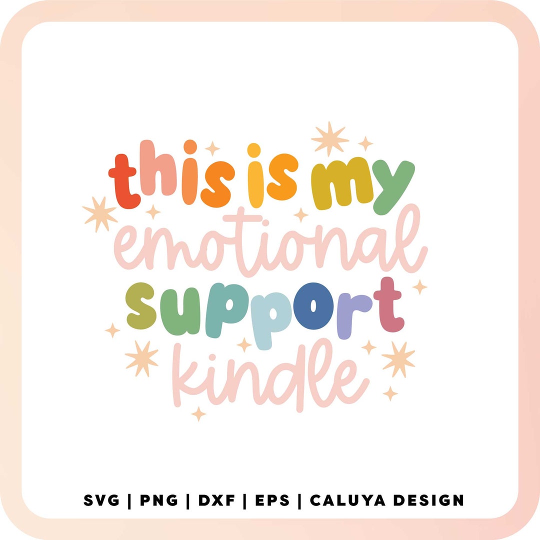 Emotional Support Kindle SVG | Kindle Sticker PNG | Kindle Reader SVG ...
