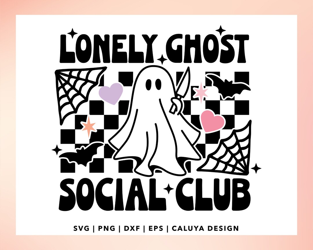 Lonely Ghost Social Club SVG | Cute Ghost SVG | Trendy Halloween SVG ...