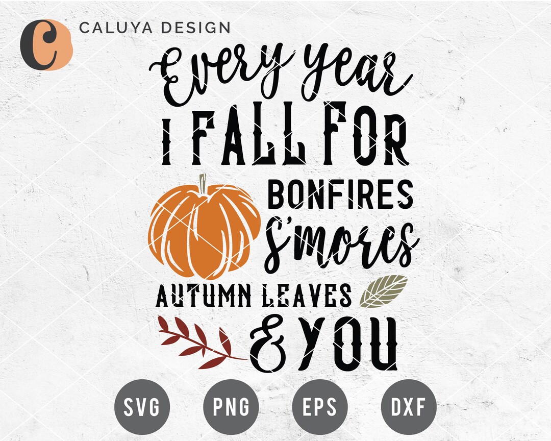 Every Year I Fall for Bonfires S'mores Autumn Leaves & You - Etsy