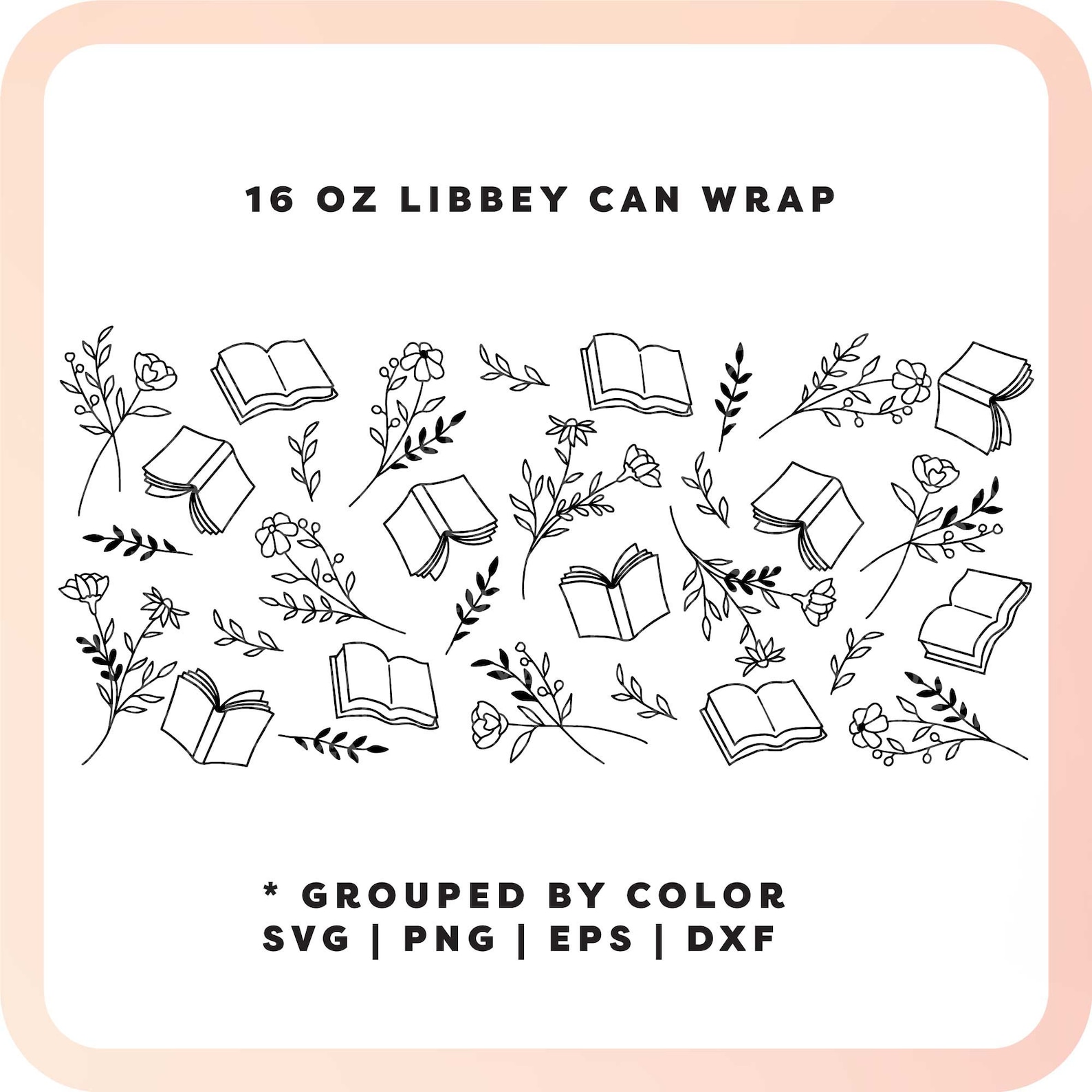 Floral Book SVG | 16oz Libbey Can Cup Wrap SVG | Book Lover Cup Wrap ...