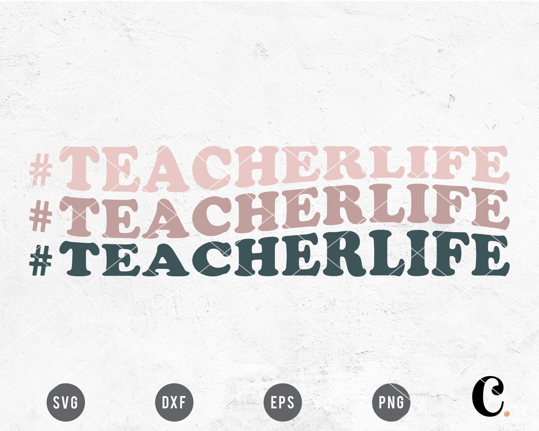 Teacher Life SVG Cuttable File for Cricut, Cameo Silhouette, Glowforge ...