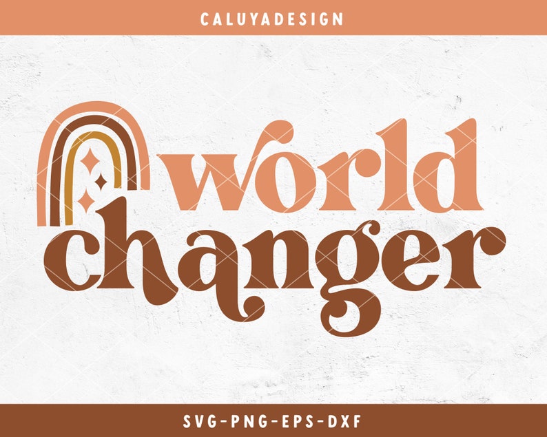 World Changer SVG Cut File for Cricut, Cameo Silhouette | BOHO BABY ...