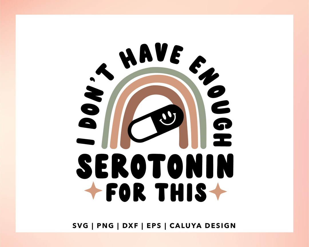 Serotonin SVG | Funny Mental Health SVG | Retro Quote Svg, Self Love ...