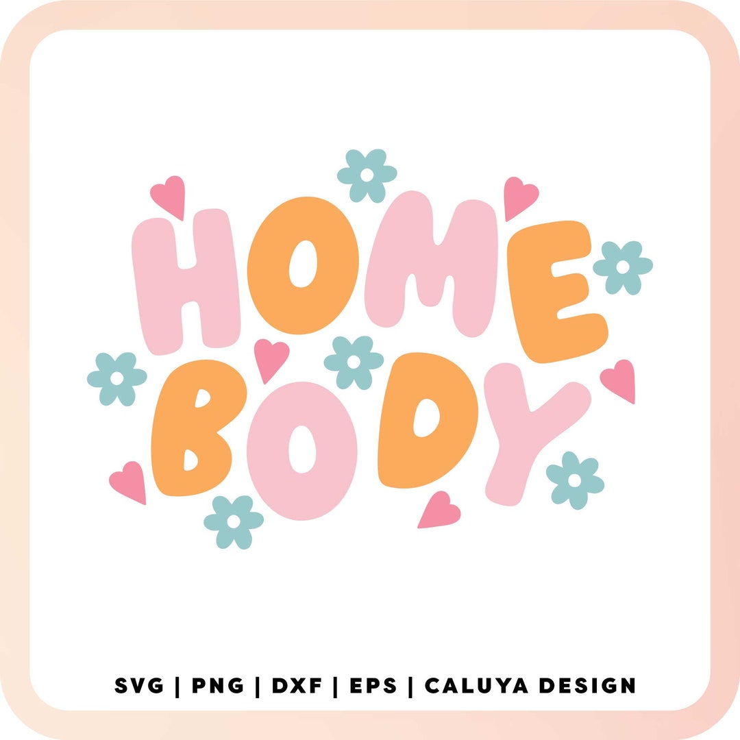 Homebody SVG | Introvert Svg | Trendy Retro Quote SVG | Mental Health ...