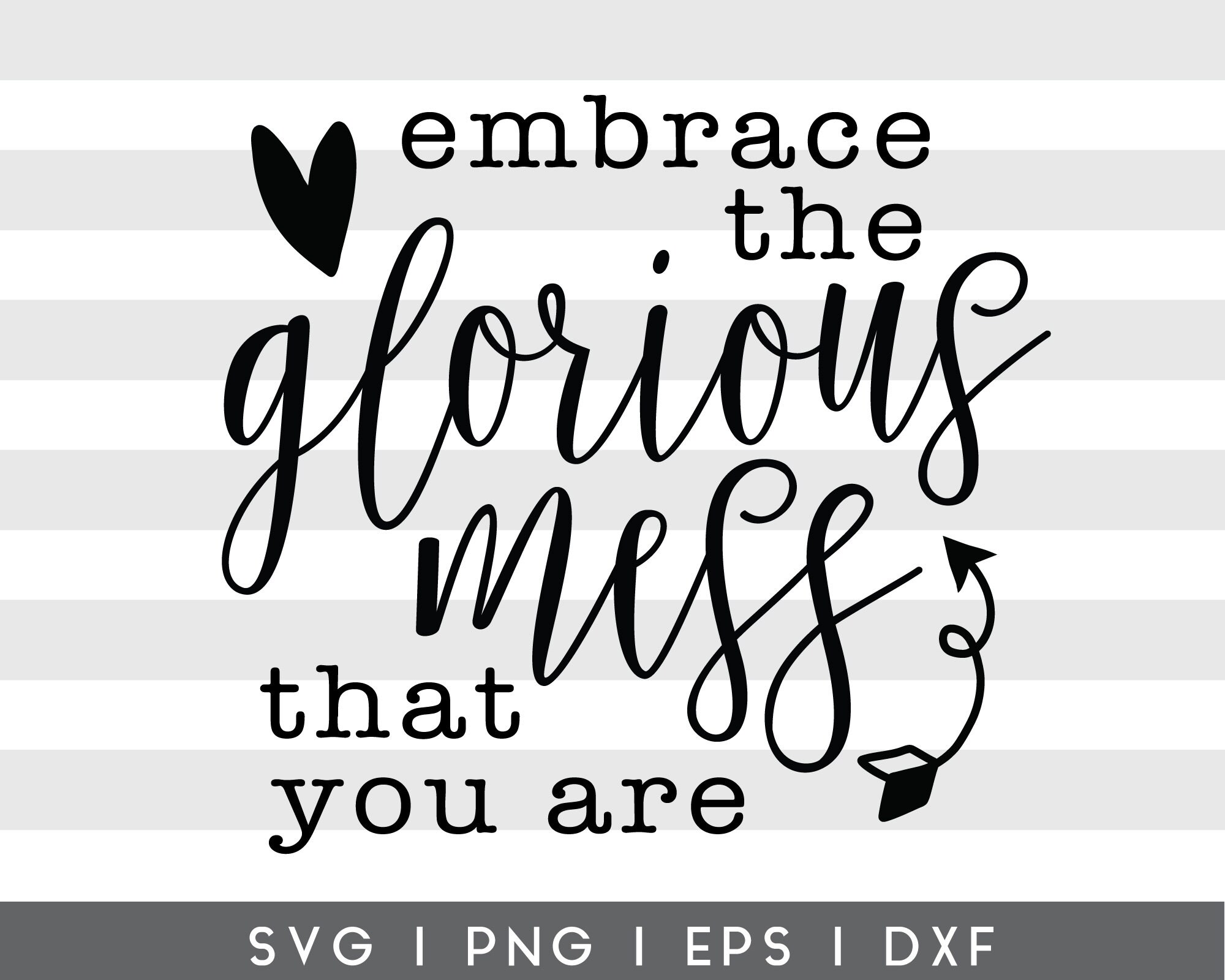 Embrace the Glorious Mess That You Are SVG Cut File for | Etsy