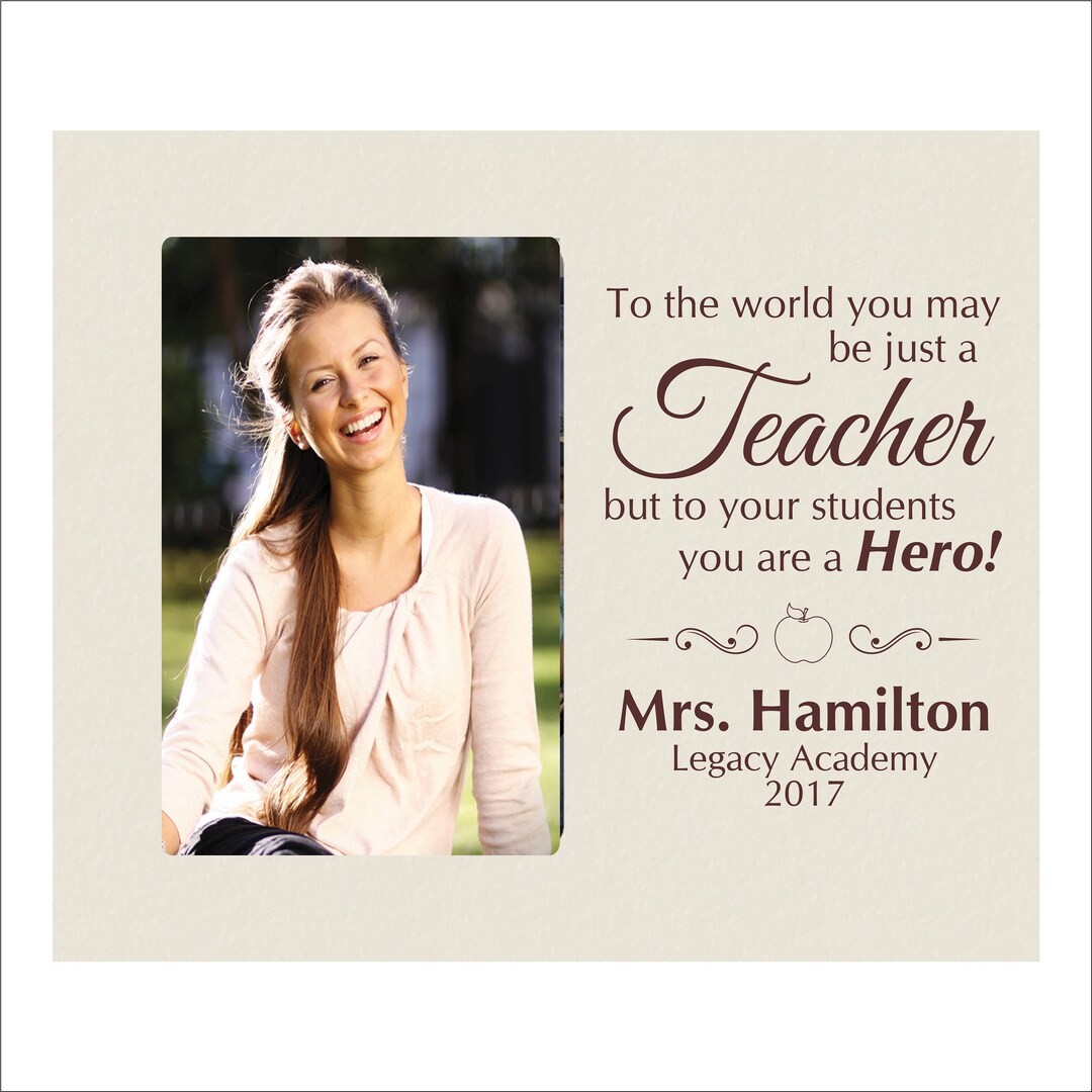 Custom Teacher's Photo Frame to the World You May - Etsy
