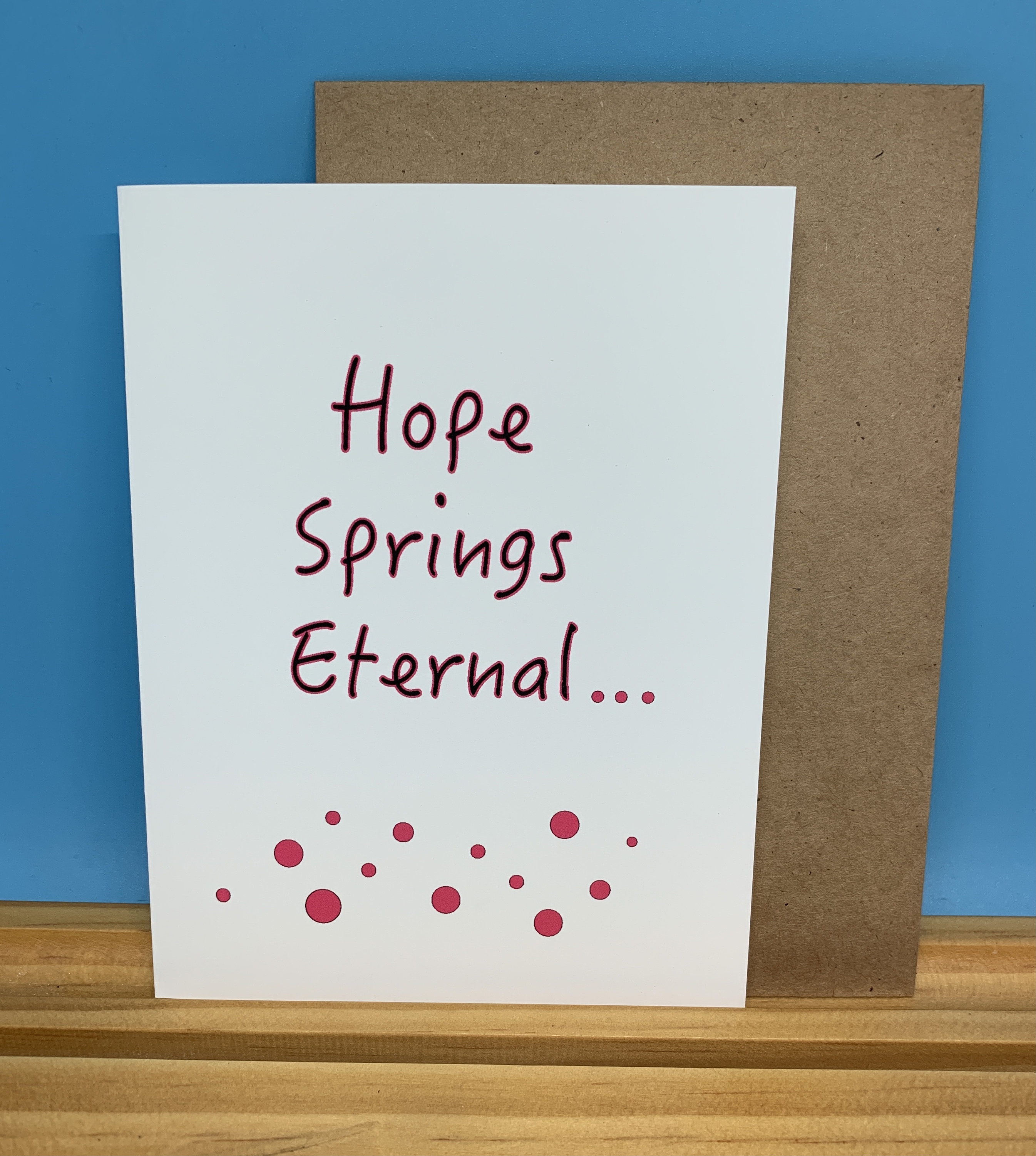 Hope Springs Eternal Etsy