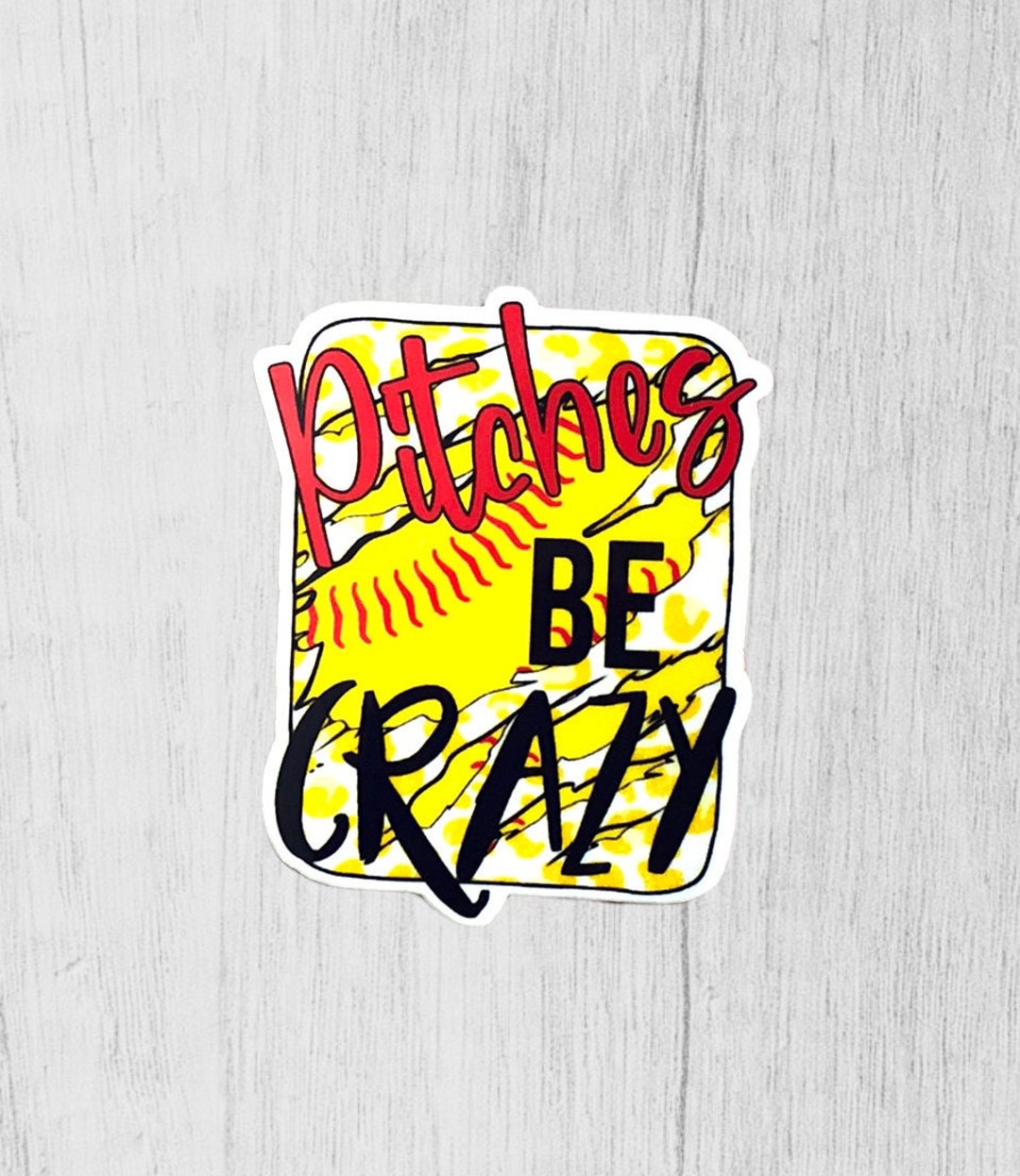 Pitches Be Crazy Sticker for Laptops, Baseball Stickers, Baseball Decor ...