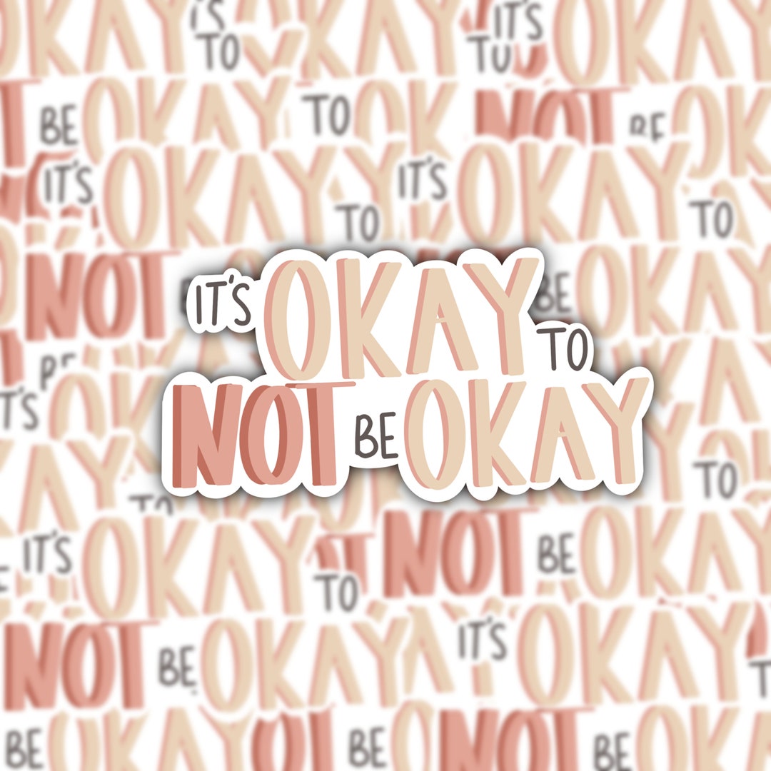 Its Okay Sticker - Etsy