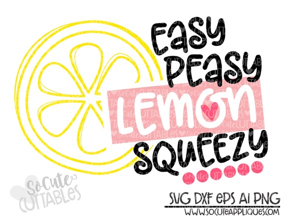 Summer SVG Easy peasy lemon squeezy svg lemon svg fruit svg | Etsy