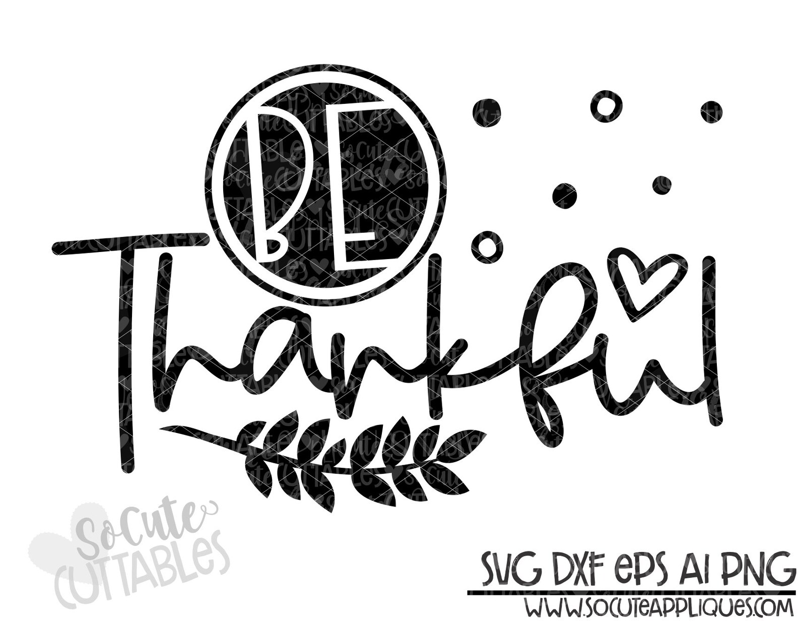 Thankful SVG Cut File Be Thankful Svg Grateful Thankful | Etsy