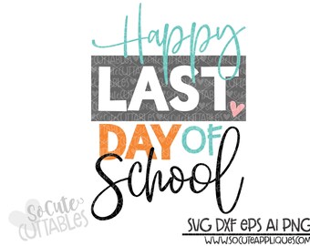 Last Day School Svg | Etsy