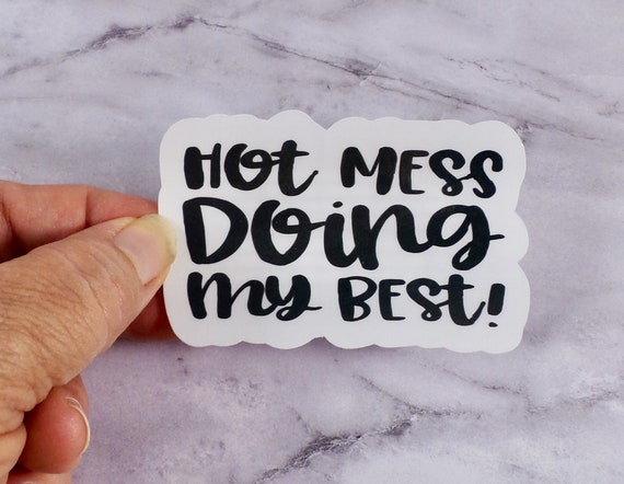 Vinyl Sticker Hot Mess Car Decal Water Bottle Sticker - Etsy