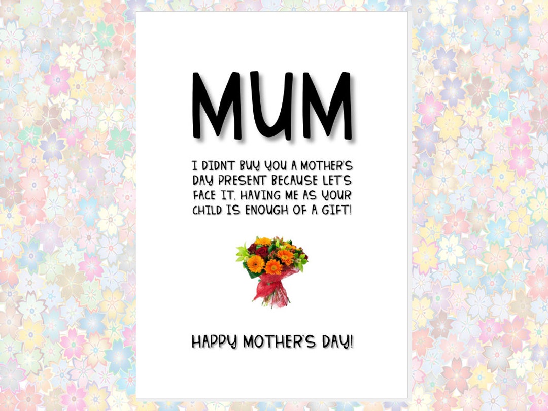 Funny Cheeky Rude MOTHER'S DAY Card Mum I Didnt Buy You a Mothers Day ...