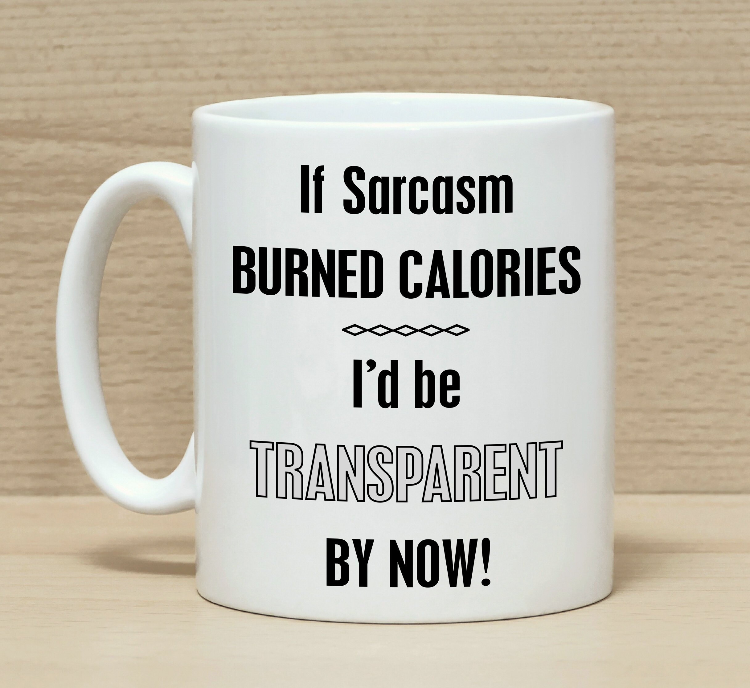 Funny Gift Mug, Sarcasm Mug, Gift for Friend, Mug With Saying, Gift for ...