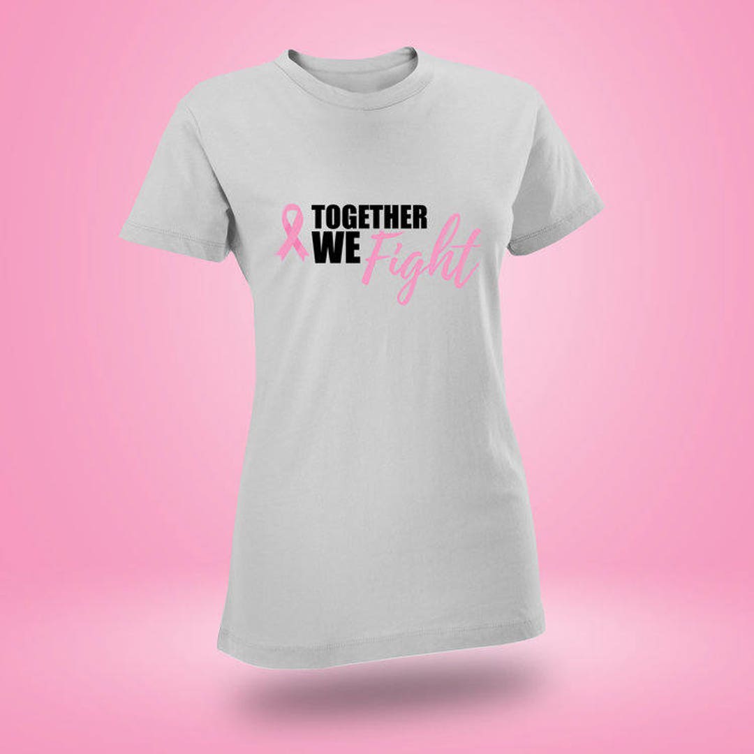 Breast Cancer T-shirt. Together We Fight Cancer Shirt- Unisex - Etsy