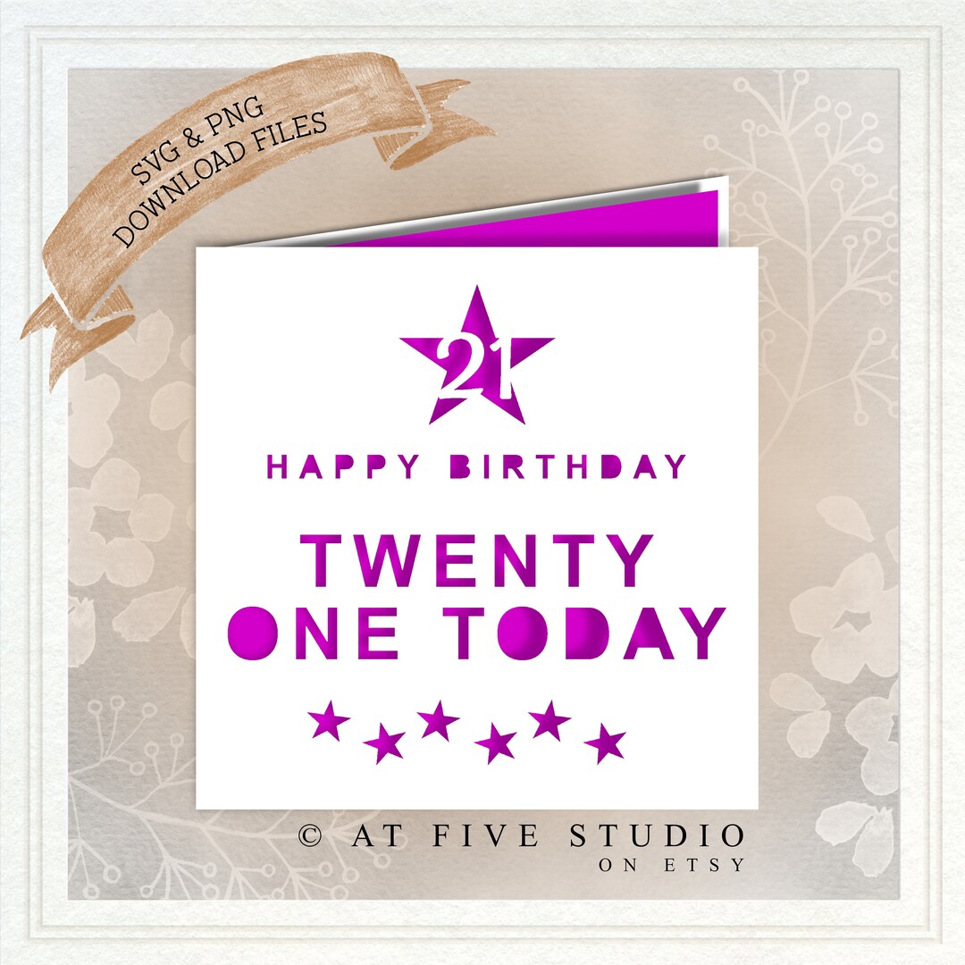 Happy Birthday 21 Today SVG PNG Digital Template Paper Cut Your Own ...
