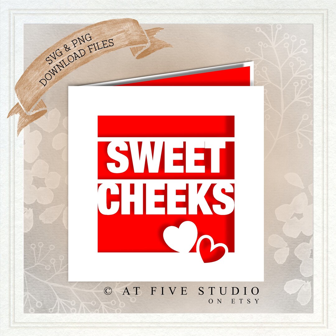 Sweet Cheeks SVG PNG Digital Template Birthday Anniversary Valentine's ...