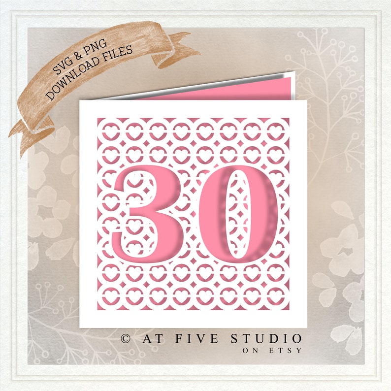 Age 30 Birthday Card SVG PNG Digital Template Paper Cut Your Own ...