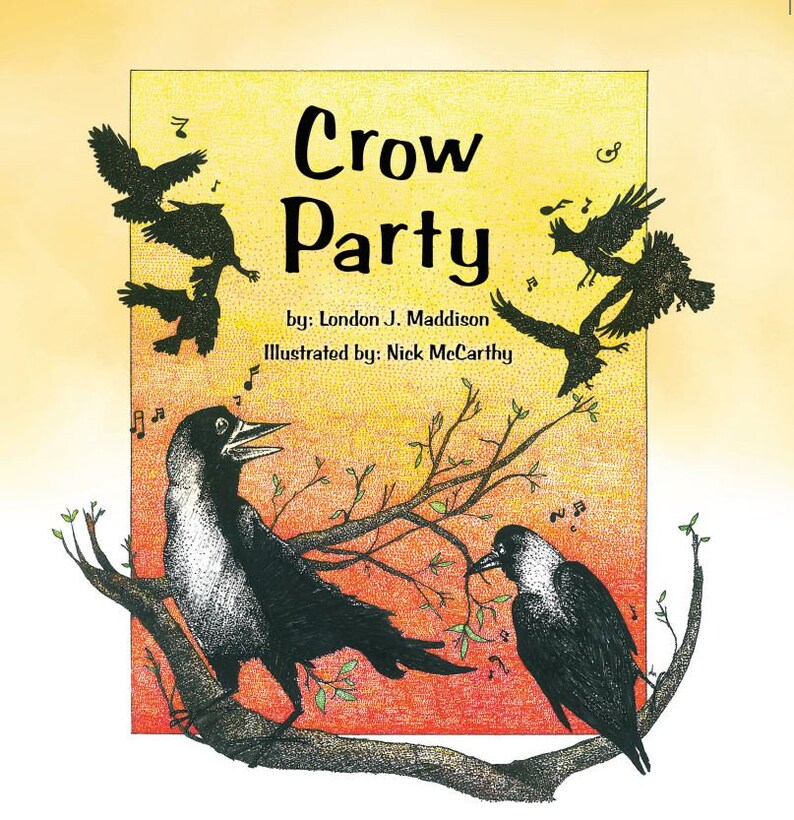 Crow Party Children's Book by London J. Maddison, Illustrated by Nick ...