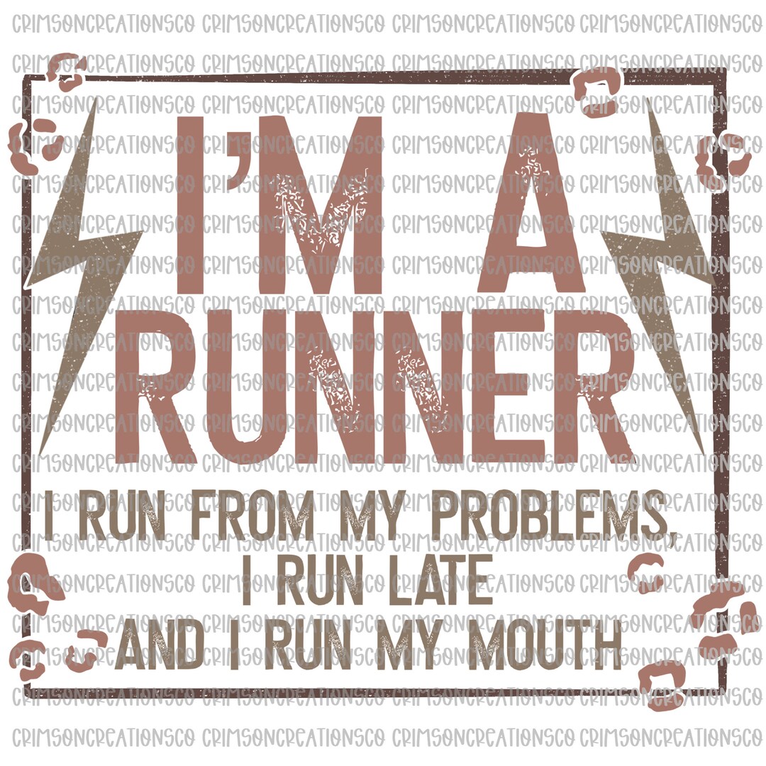 I'm a Runner I Run From My Problems Sublimation Funny - Etsy