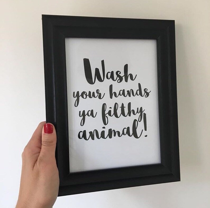 Wash Your Hands Ya Filthy Animal Bathroom/cloakroom Print - Etsy