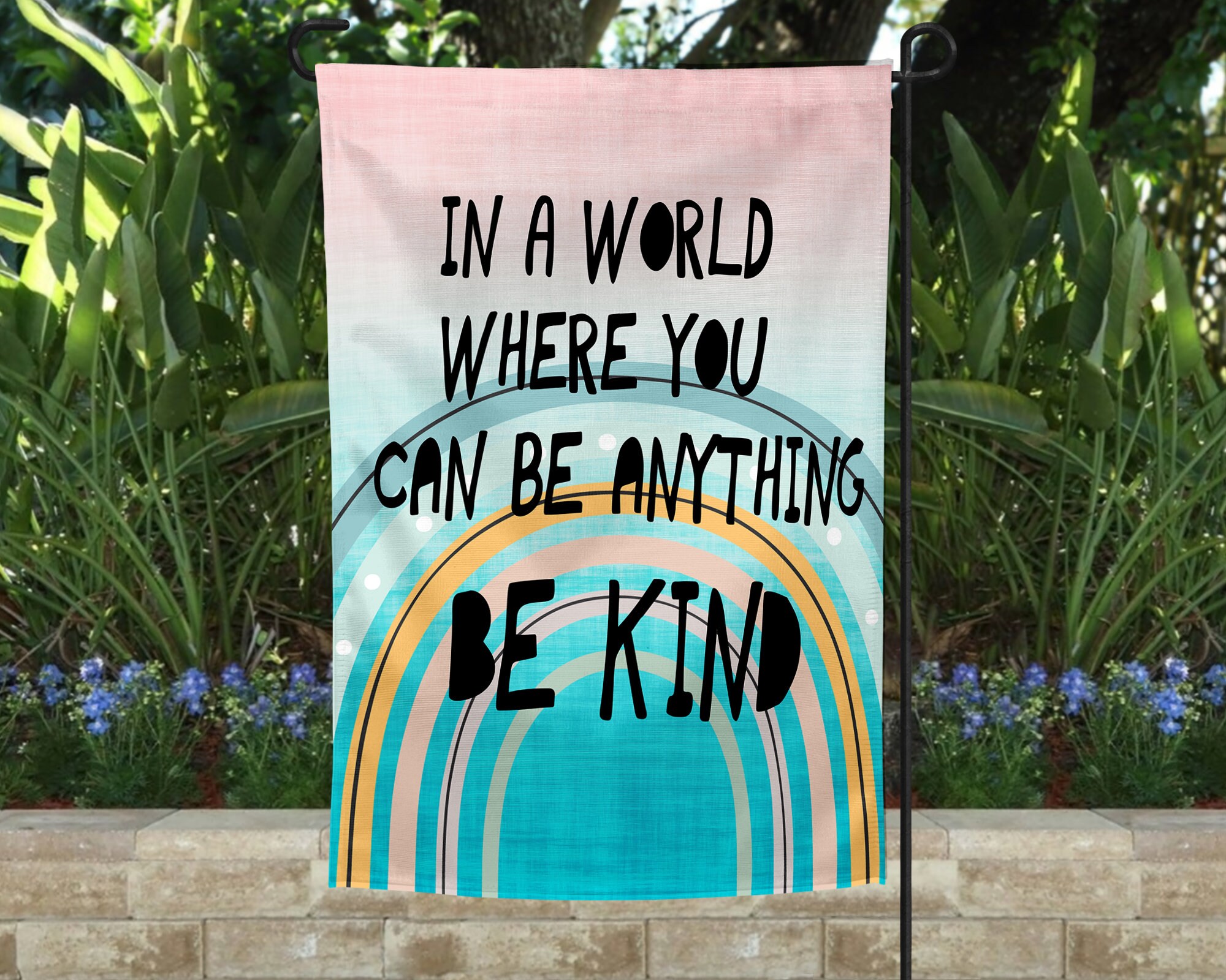 Garden Flag In a World Where You Can Be Anything Be Kind | Etsy