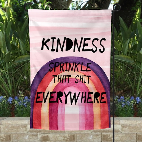 Garden Flag Kindness Yard Sign Rainbow Flag Sprinkle That - Etsy