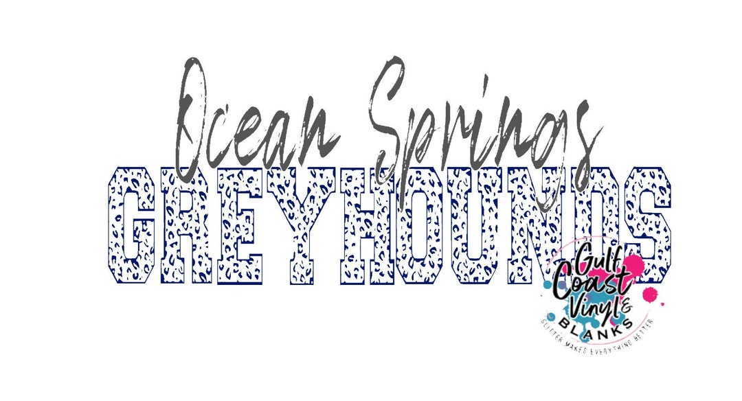 Ocean Springs Greyhounds Sublimation, Cut or Print Design Download - Etsy