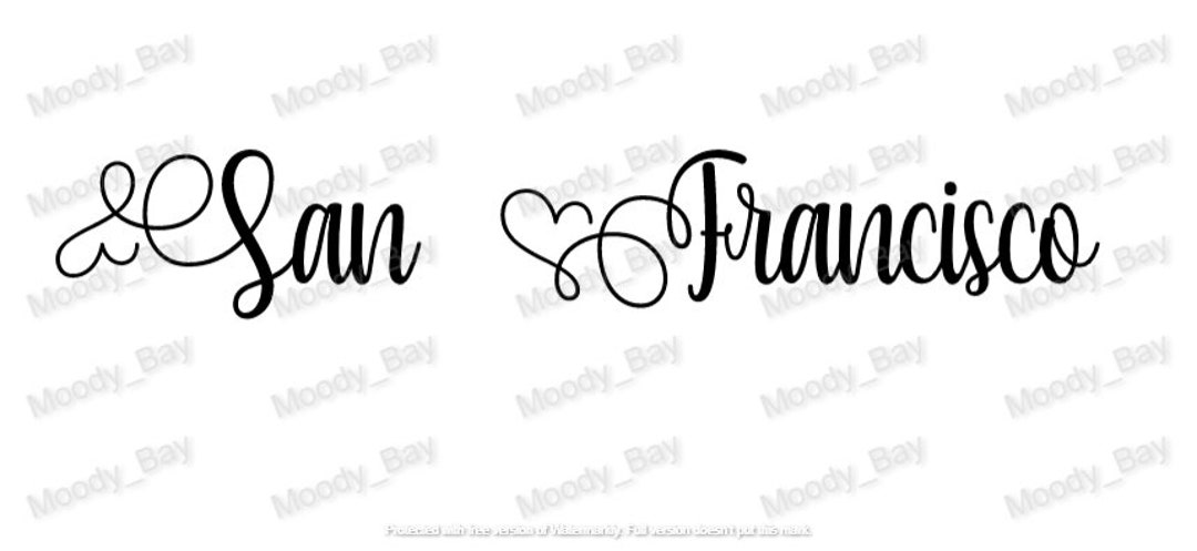 San Francisco Heart Cursive Svg File Png File Digital Download Cricut ...