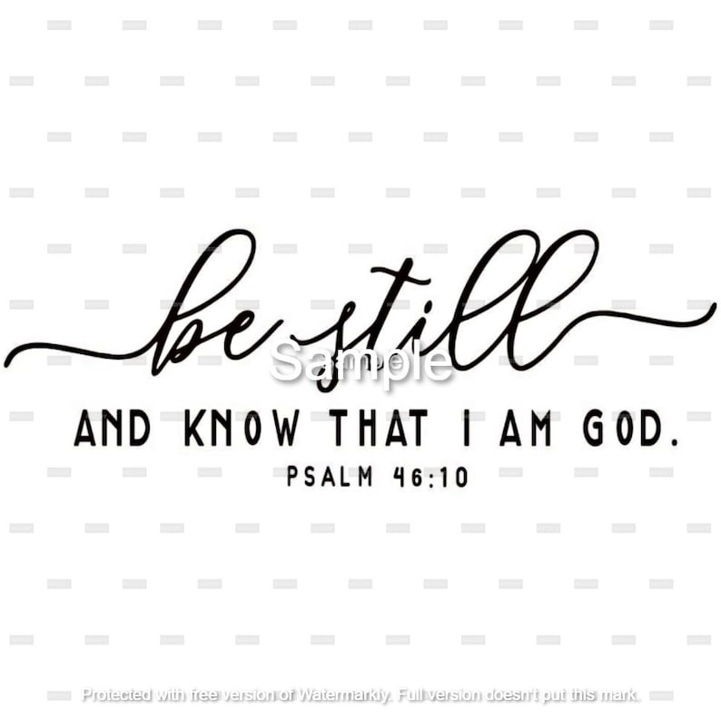 Be Still Bible Verse Svg Png File Cutting Files Digital Downloads - Etsy