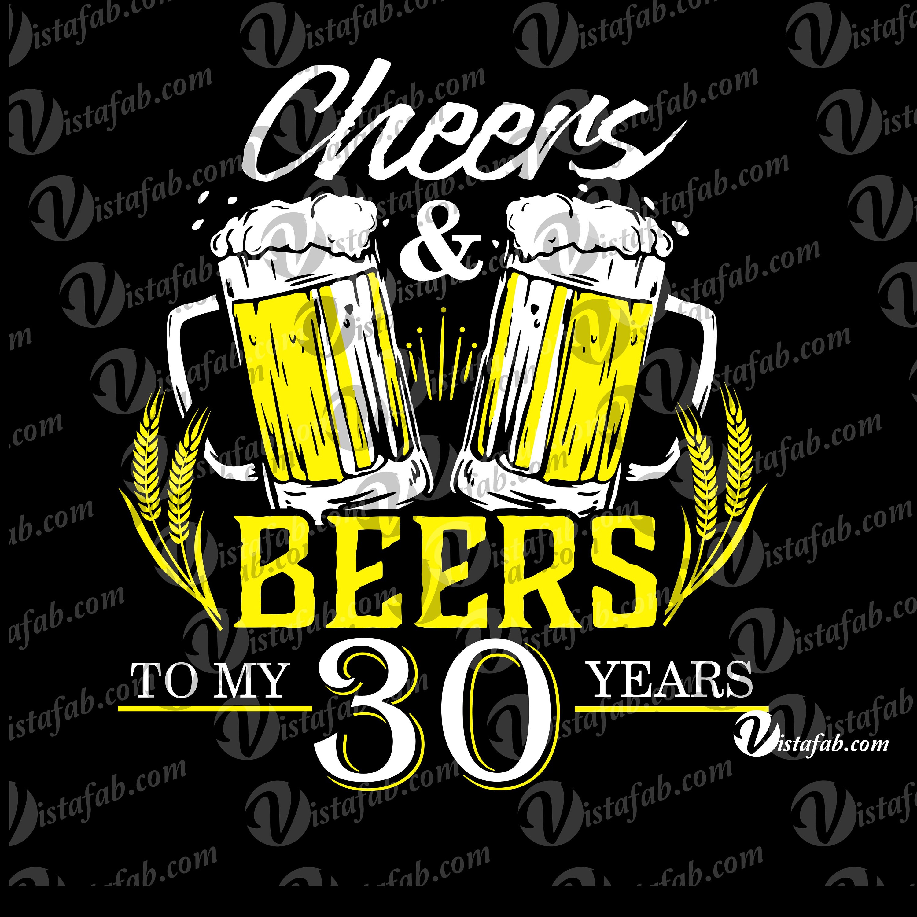 Birthday Svg INSTANT DOWNLOAD SVG Cheer Svg Beer Svg 30 - Etsy